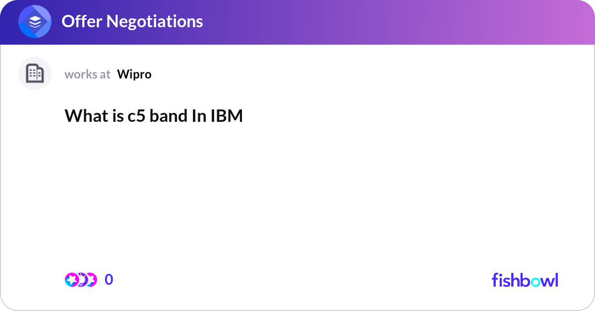 What is c5 band In IBM | Fishbowl