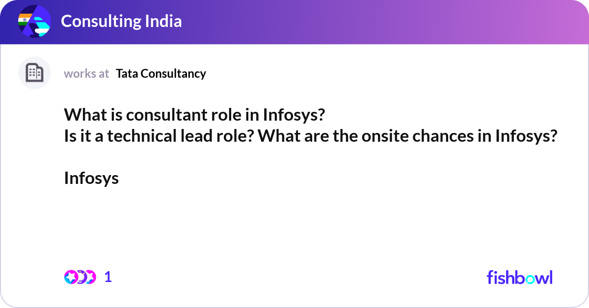 What is consultant role in Infosys? Is it a techni... | Fishbowl