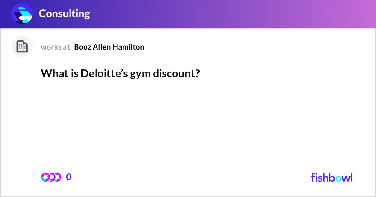 What is Deloitte’s gym discount? | Fishbowl