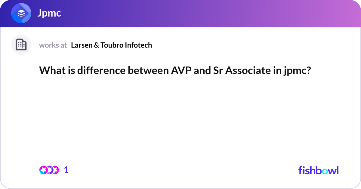 What is difference between AVP and Sr Associate in... | Fishbowl