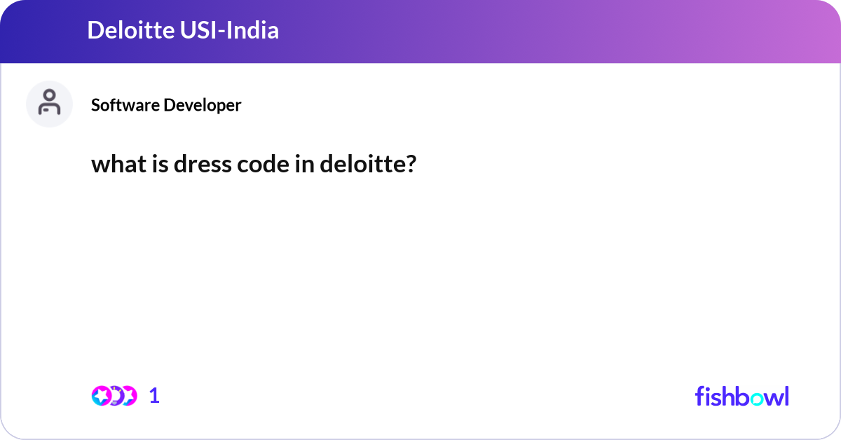 what is dress code in deloitte? | Fishbowl