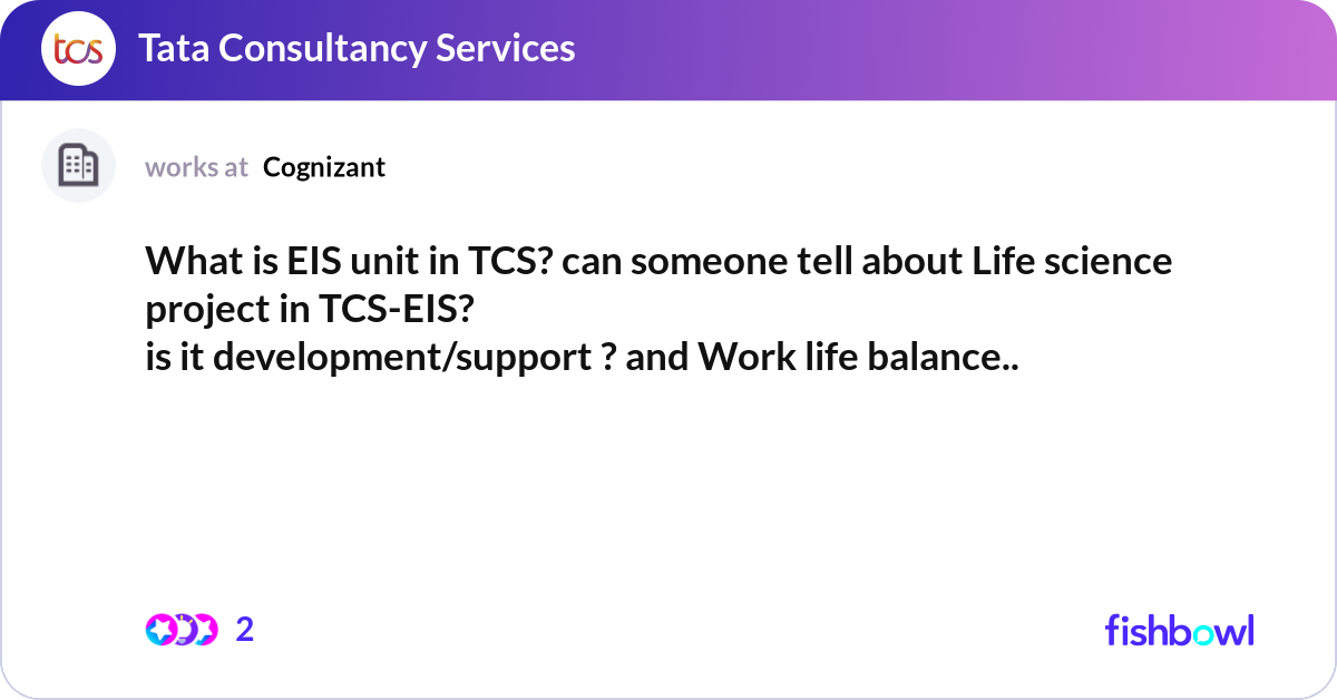 What is EIS unit in TCS? can someone tell about Li... | Fishbowl