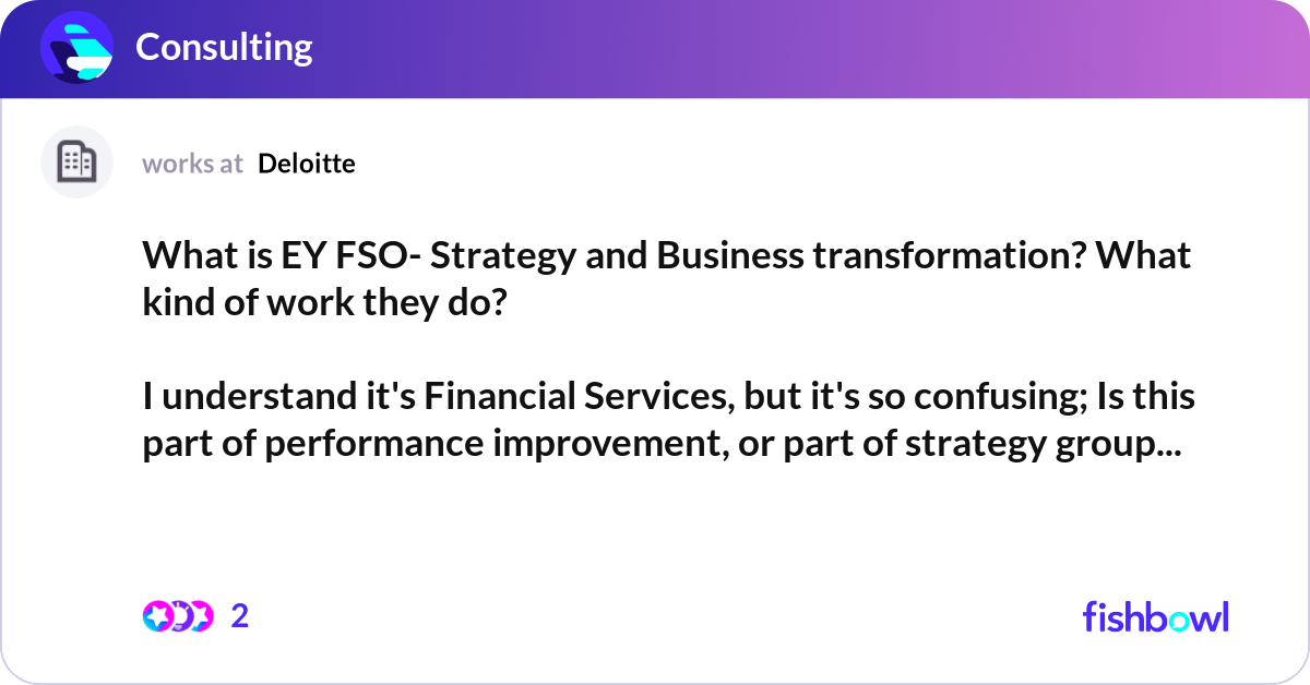 What is EY FSO- Strategy and Business transformati... | Fishbowl