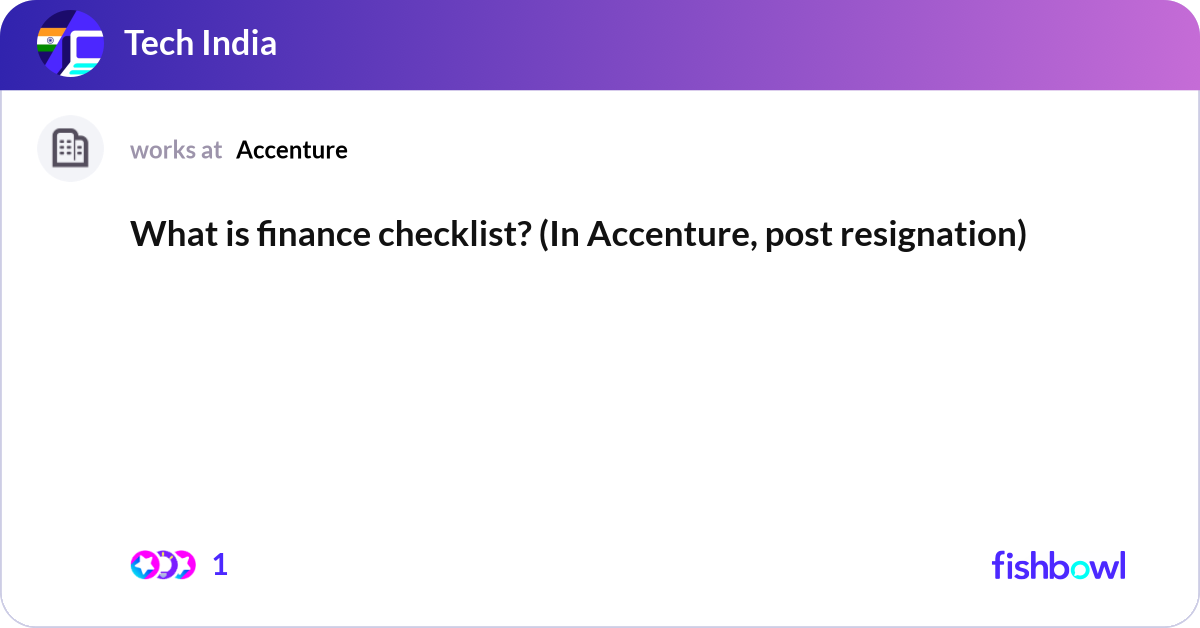 What is finance checklist? (In Accenture, post res... | Fishbowl