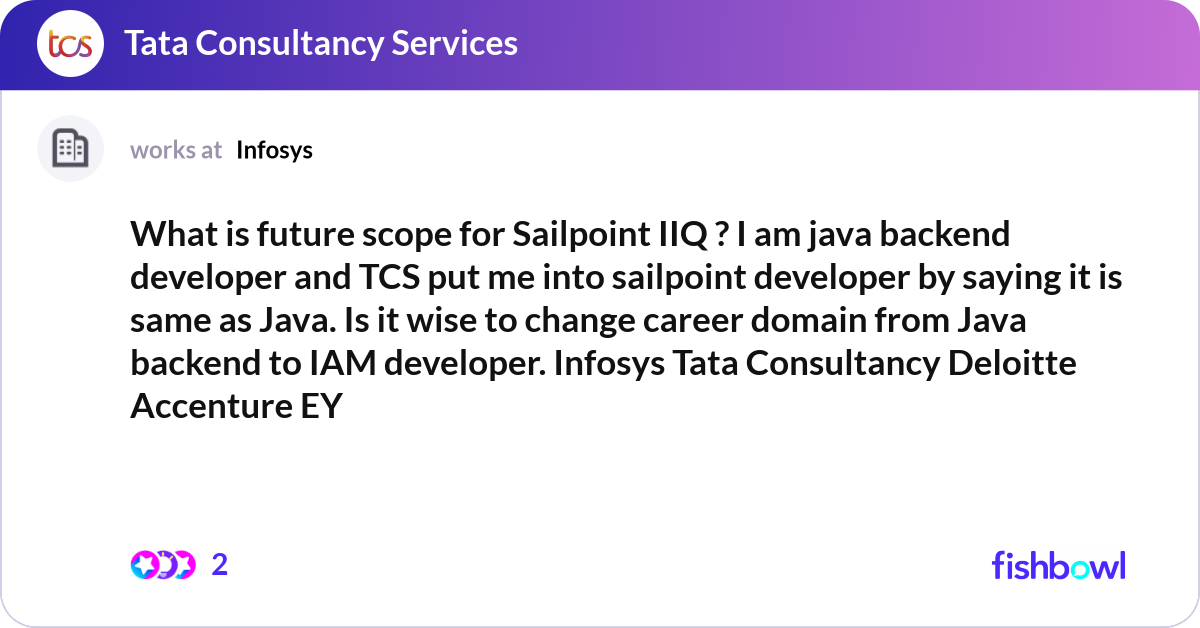 What is future scope for Sailpoint IIQ ? I am java... | Fishbowl