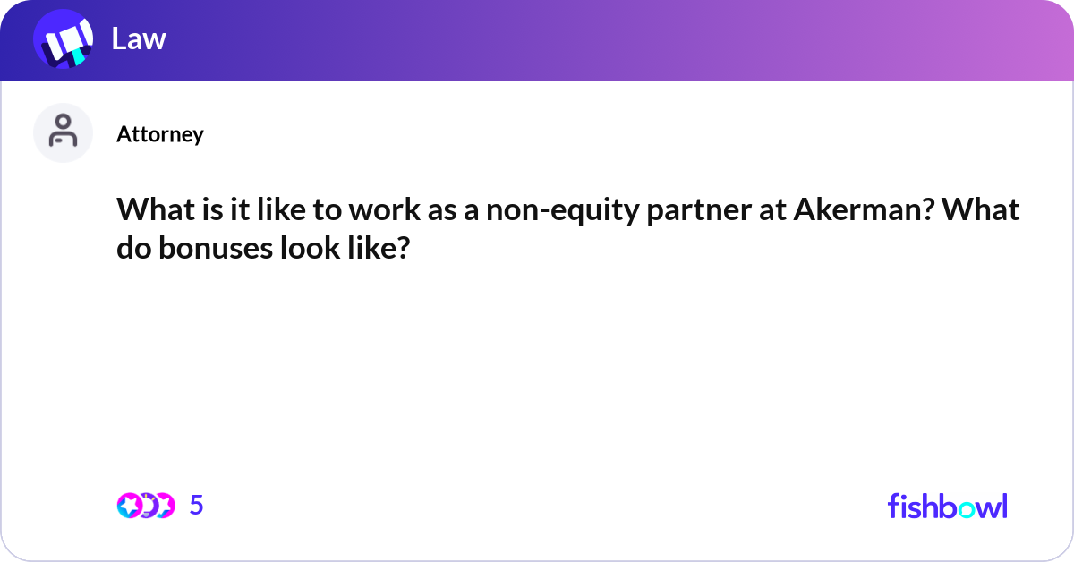 What is it like to work as a non-equity partner at... | Fishbowl