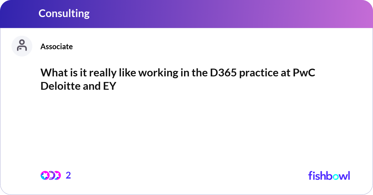 What is it really like working in the D365 practic... | Fishbowl