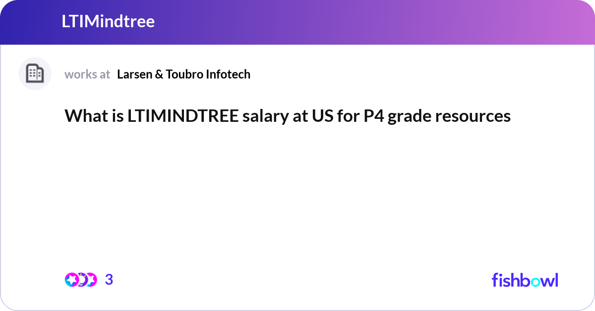 What is LTIMINDTREE salary at US for P4 grade reso... | Fishbowl