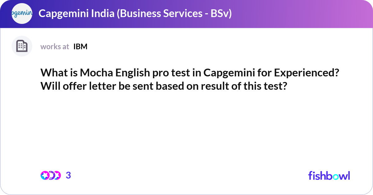 What is Mocha English pro test in Capgemini for Ex... | Fishbowl
