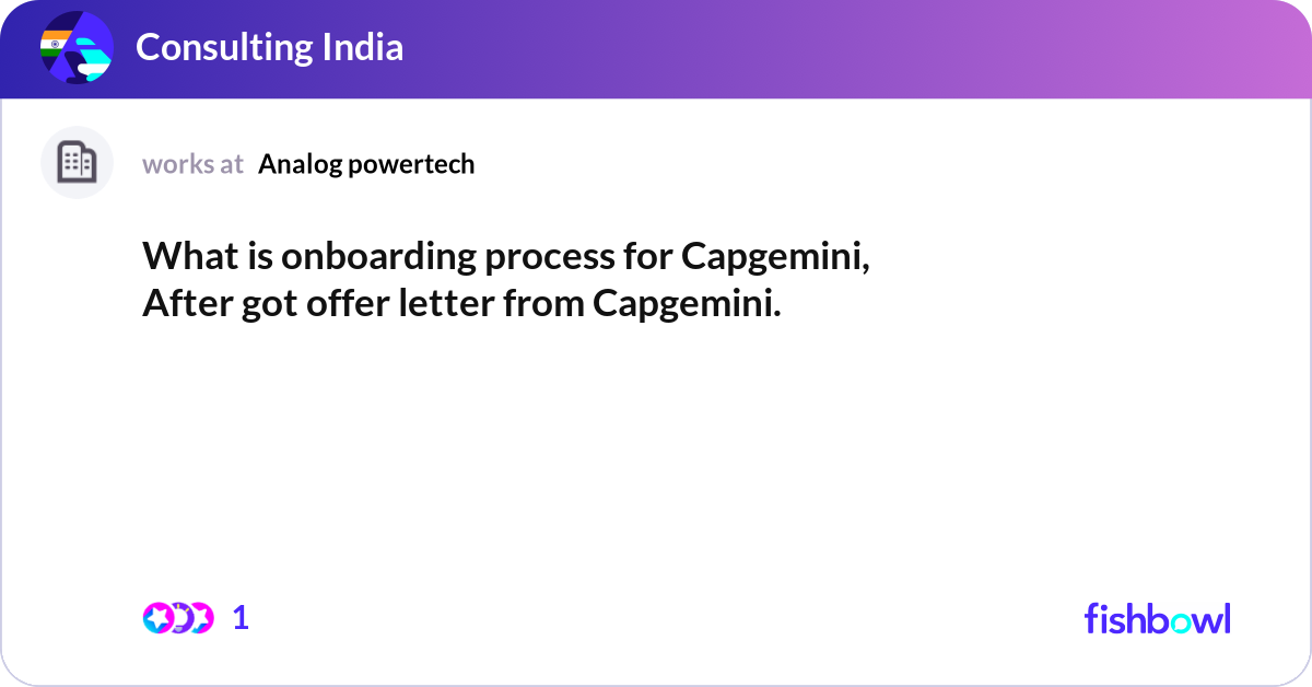 What is onboarding process for Capgemini, After g... | Fishbowl