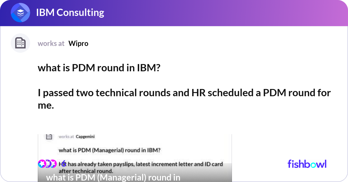 what is PDM round in IBM? I passed two technical ... | Fishbowl