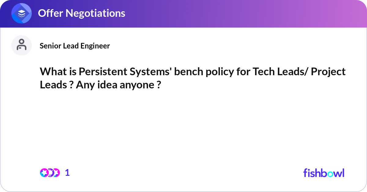 What is Persistent Systems' bench policy for Tech ... | Fishbowl