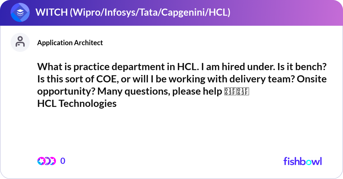 What is practice department in HCL. I am hired und... | Fishbowl