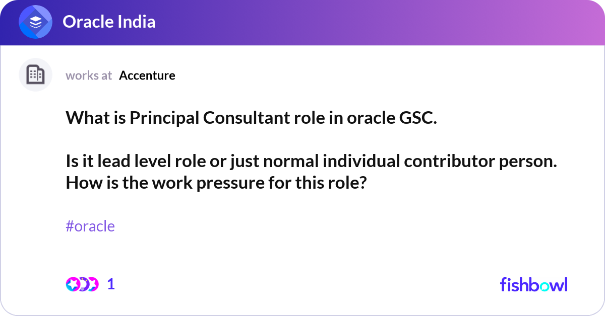 What is Principal Consultant role in oracle GSC. ... | Fishbowl