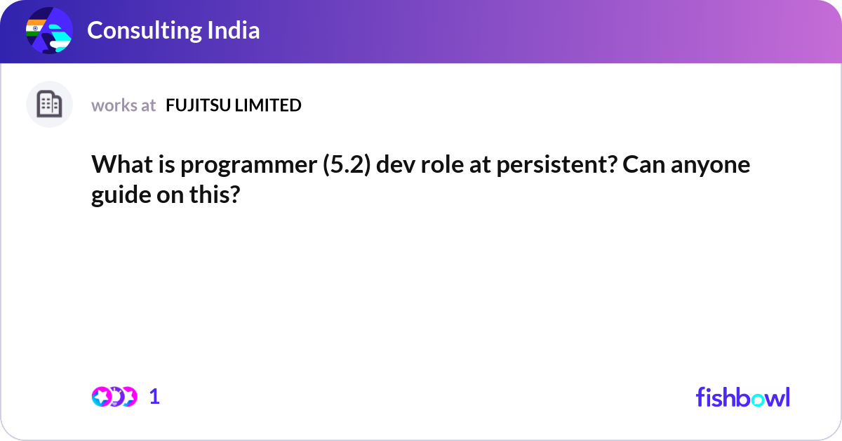 What is programmer (5.2) dev role at persistent? C... | Fishbowl