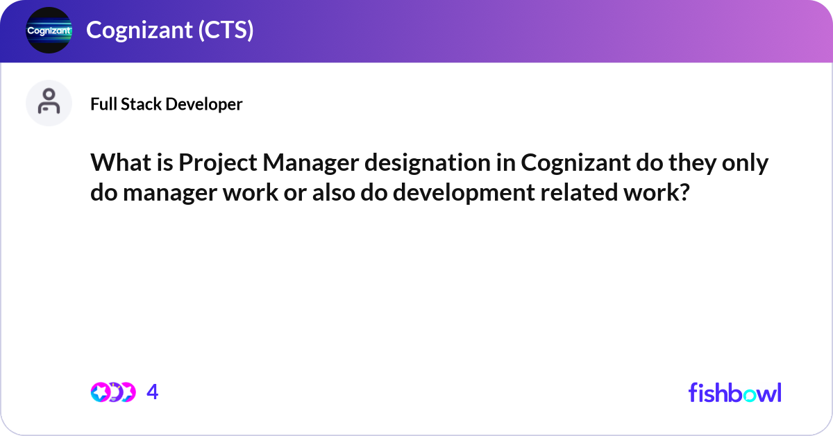 What is Project Manager designation in Cognizant d... | Fishbowl