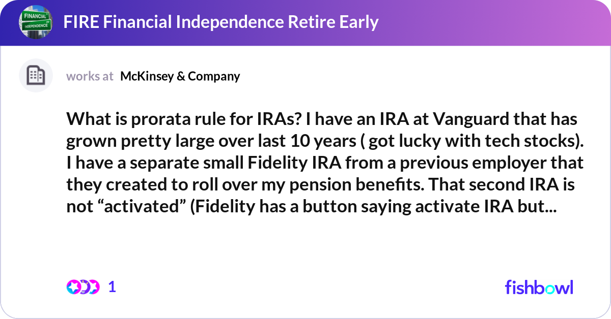 What is prorata rule for IRAs? I have an IRA at Va... | Fishbowl