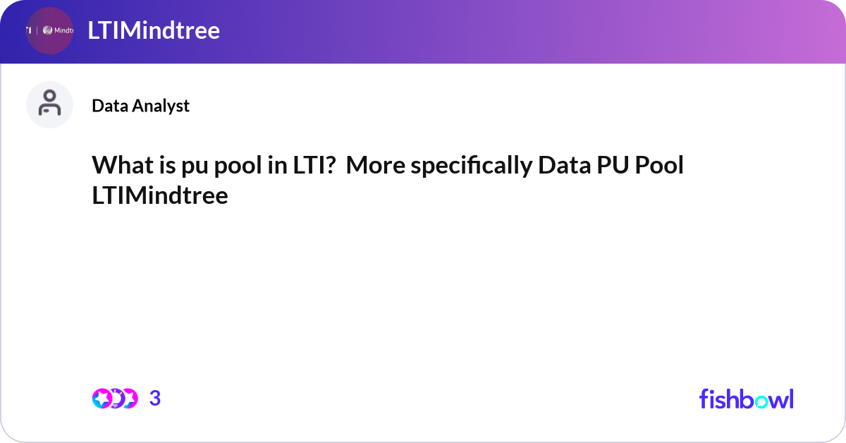 What is pu pool in LTI? More specifically Data PU... | Fishbowl