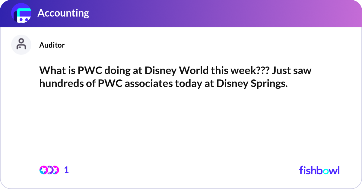 What is PWC doing at Disney World this week??? Jus... | Fishbowl