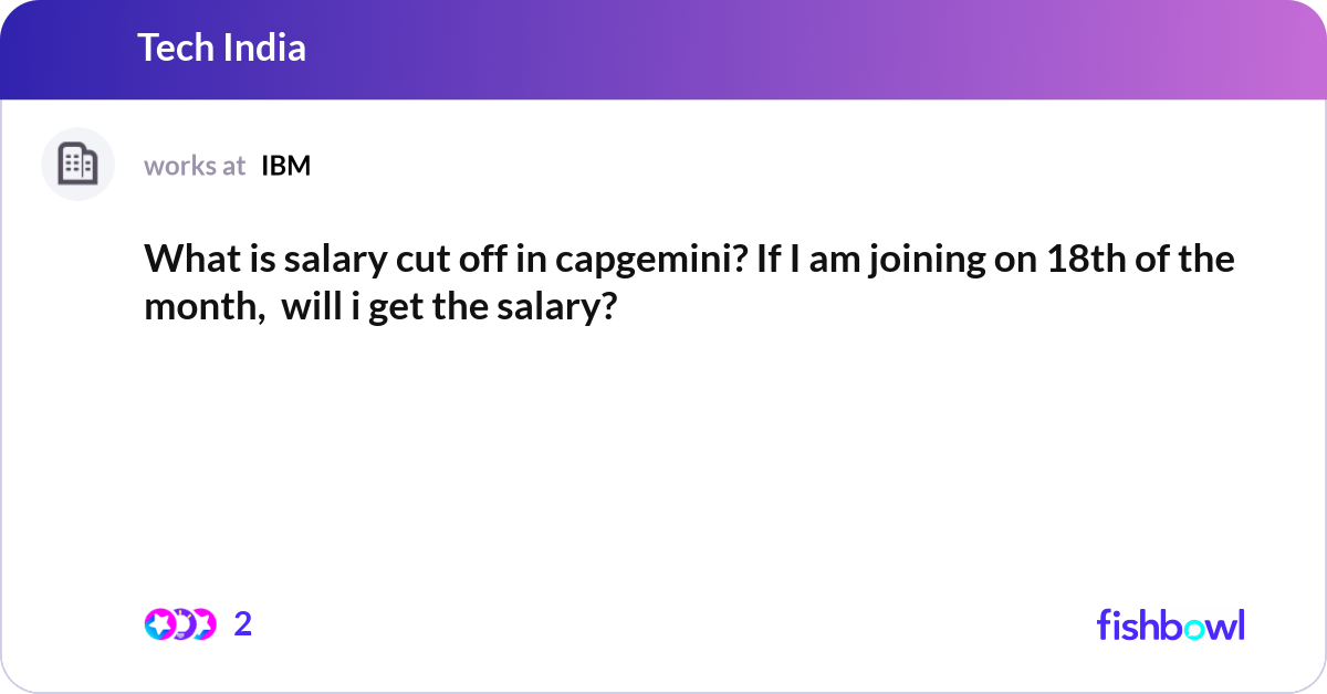 What is salary cut off in capgemini? If I am joini... | Fishbowl