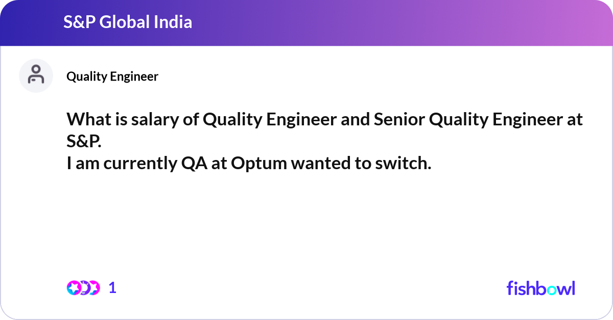 What is salary of Quality Engineer and Senior Qual... | Fishbowl