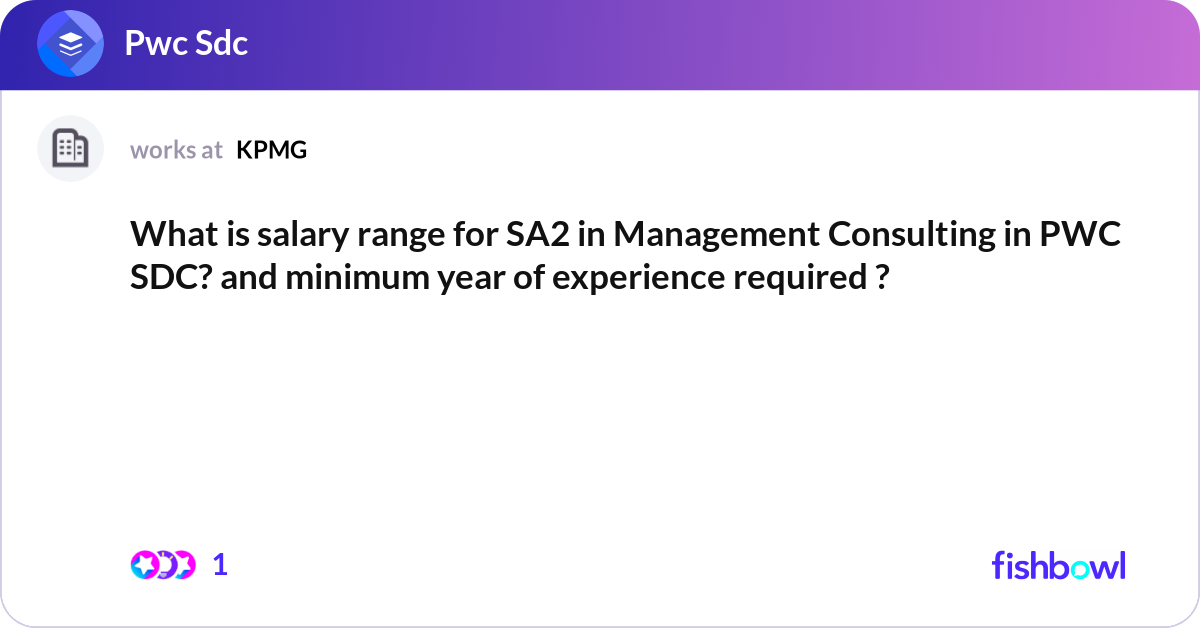 What is salary range for SA2 in Management Consult... | Fishbowl