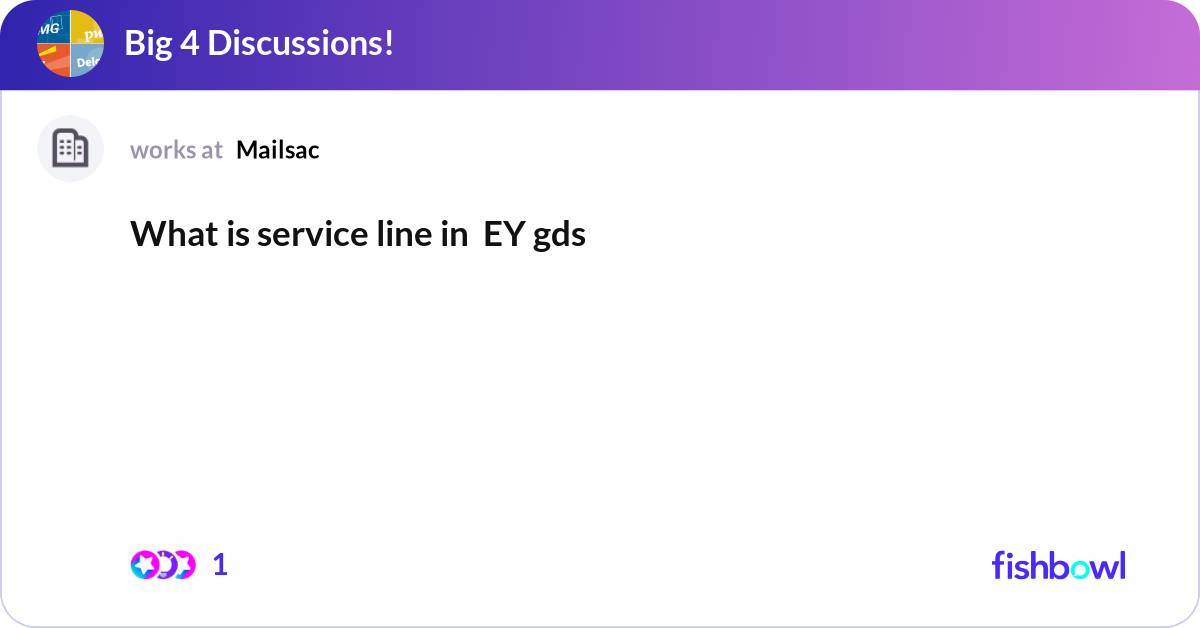 What is service line in EY gds | Fishbowl