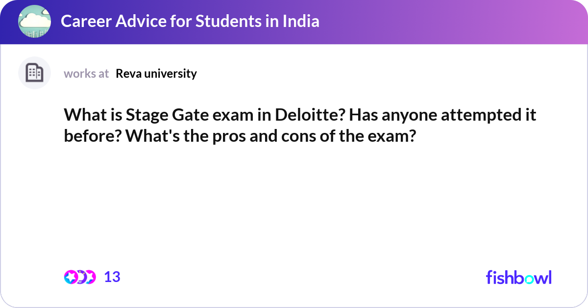 What is Stage Gate exam in Deloitte? Has anyone at... | Fishbowl