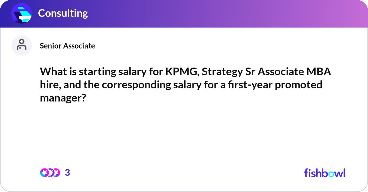 What is starting salary for KPMG, Strategy Sr Asso... | Fishbowl