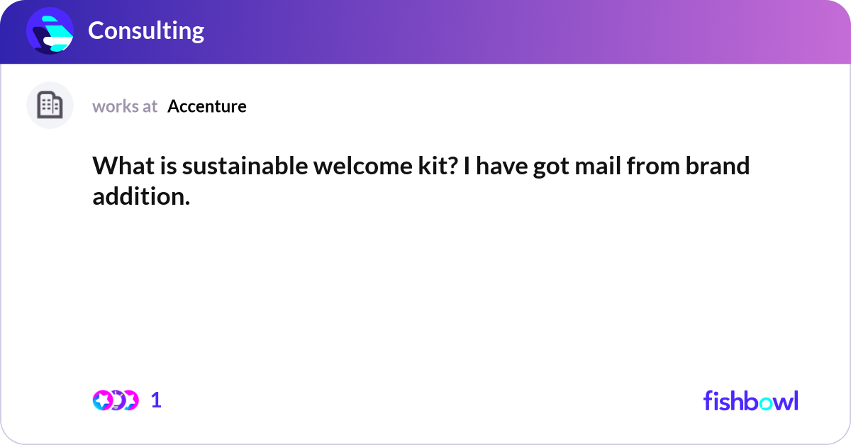 What is sustainable welcome kit? I have got mail f... | Fishbowl