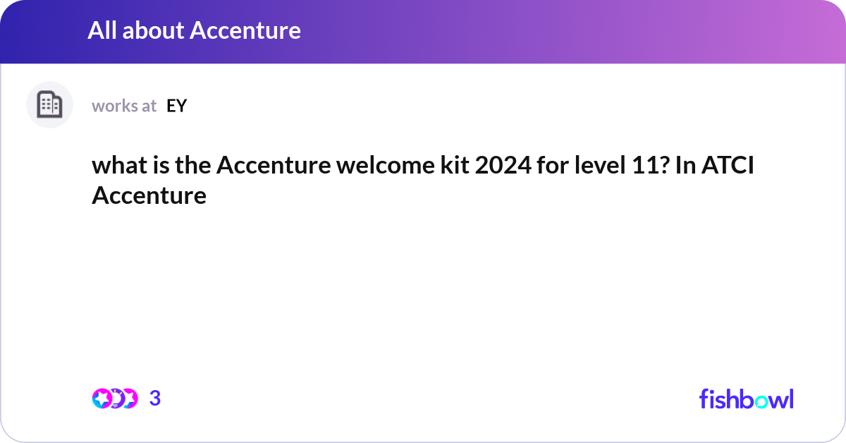 what is the Accenture welcome kit 2024 for level 1... | Fishbowl