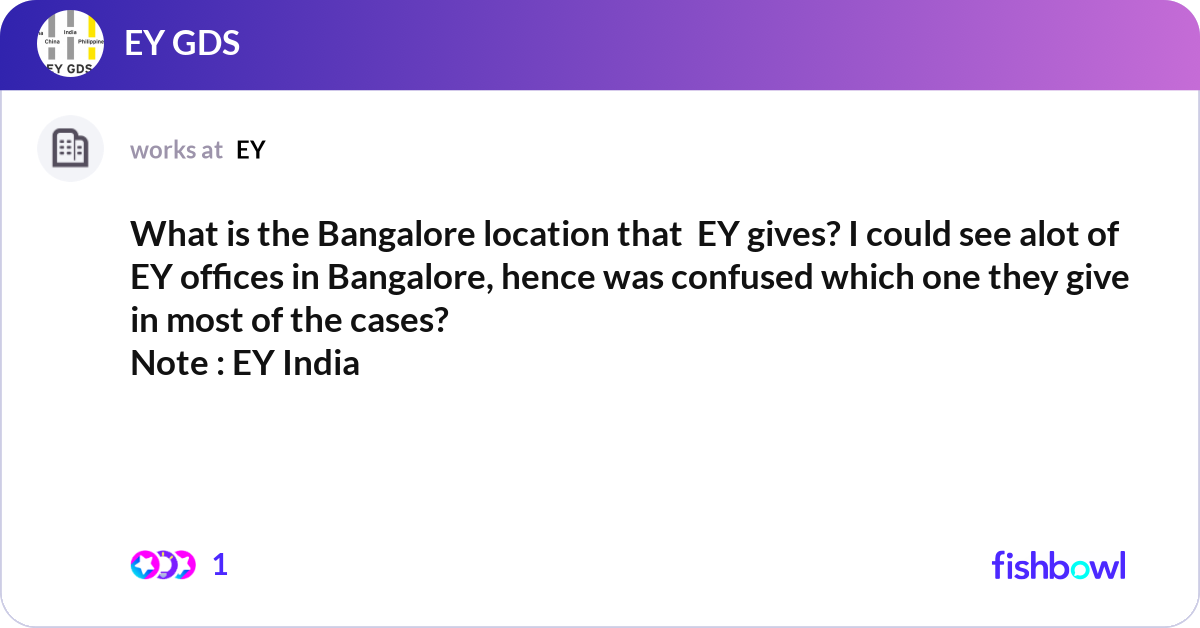 What is the Bangalore location that EY gives? I c... | Fishbowl