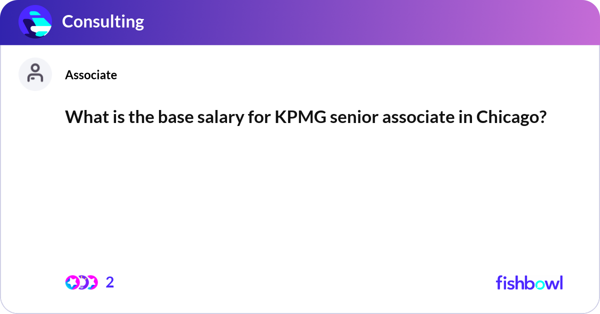 What is the base salary for KPMG senior associate ... | Fishbowl