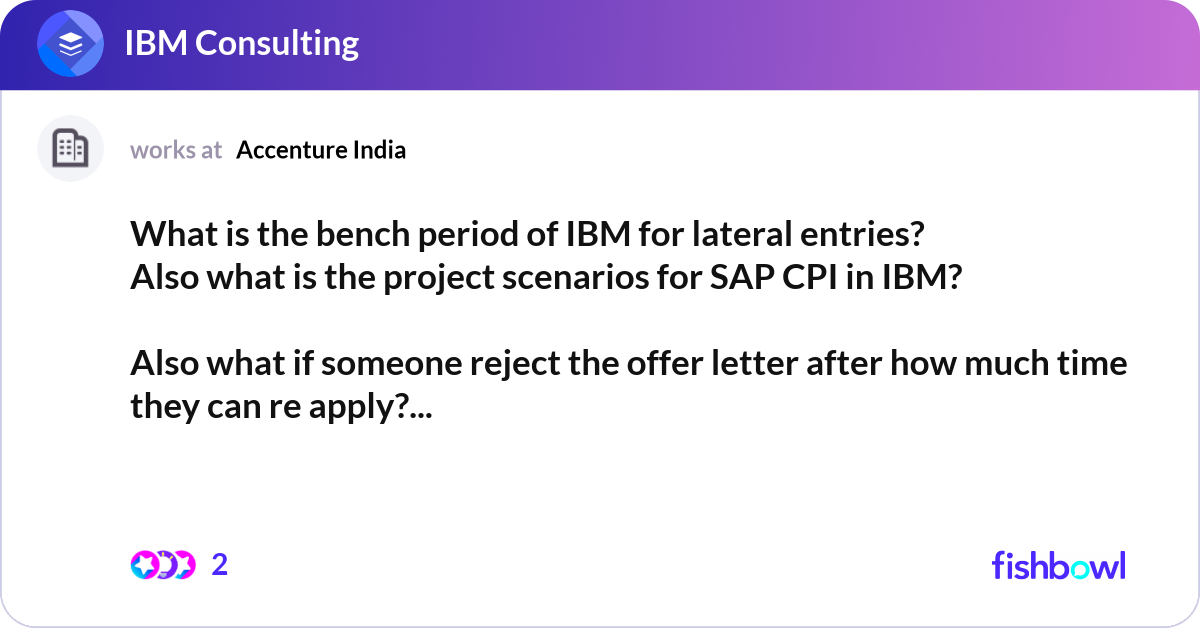 What is the bench period of IBM for lateral entrie... | Fishbowl