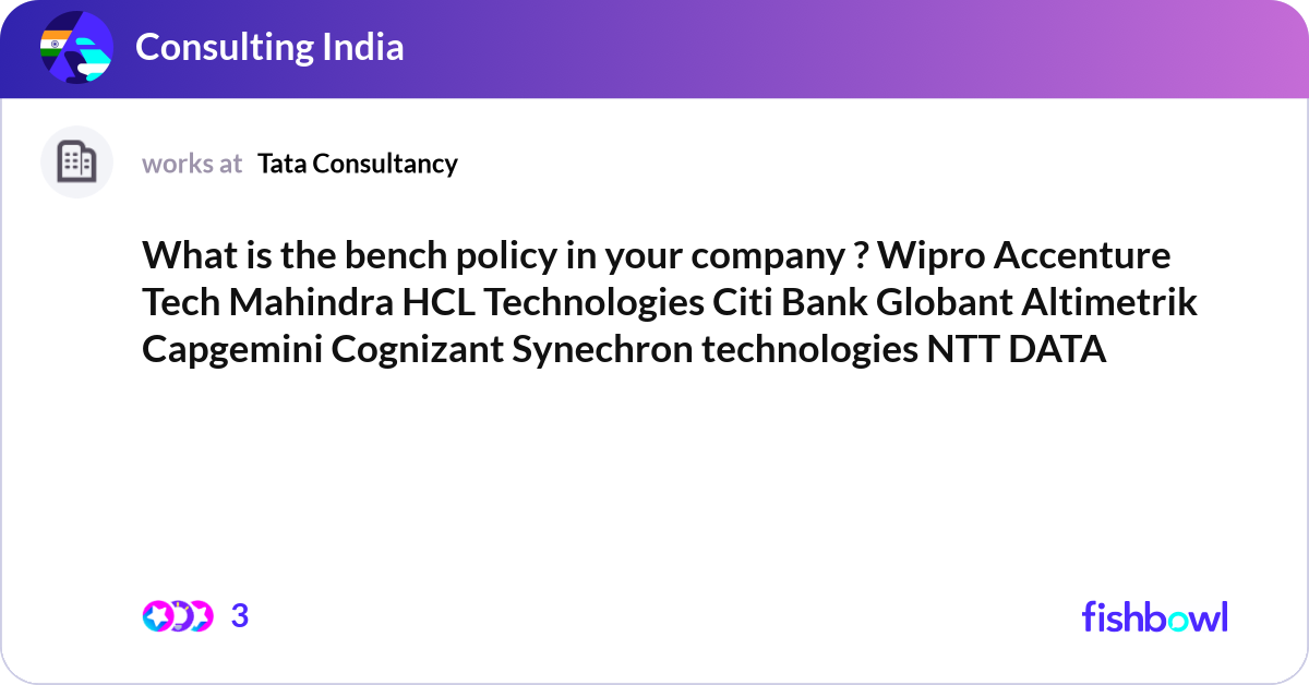 What is the bench policy in your company ? Wipro A... | Fishbowl