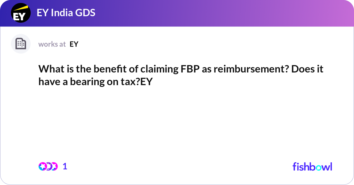What is the benefit of claiming FBP as reimburseme... | Fishbowl