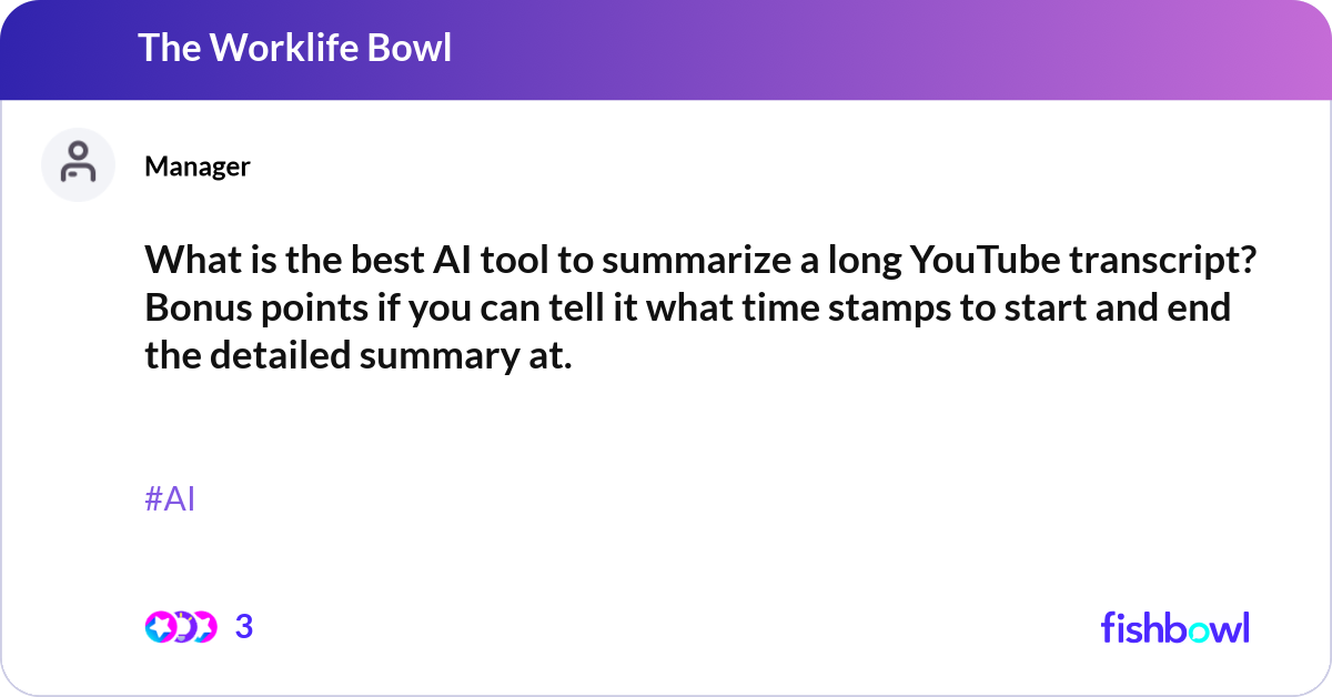 What is the best AI tool to summarize a long YouTu... | Fishbowl