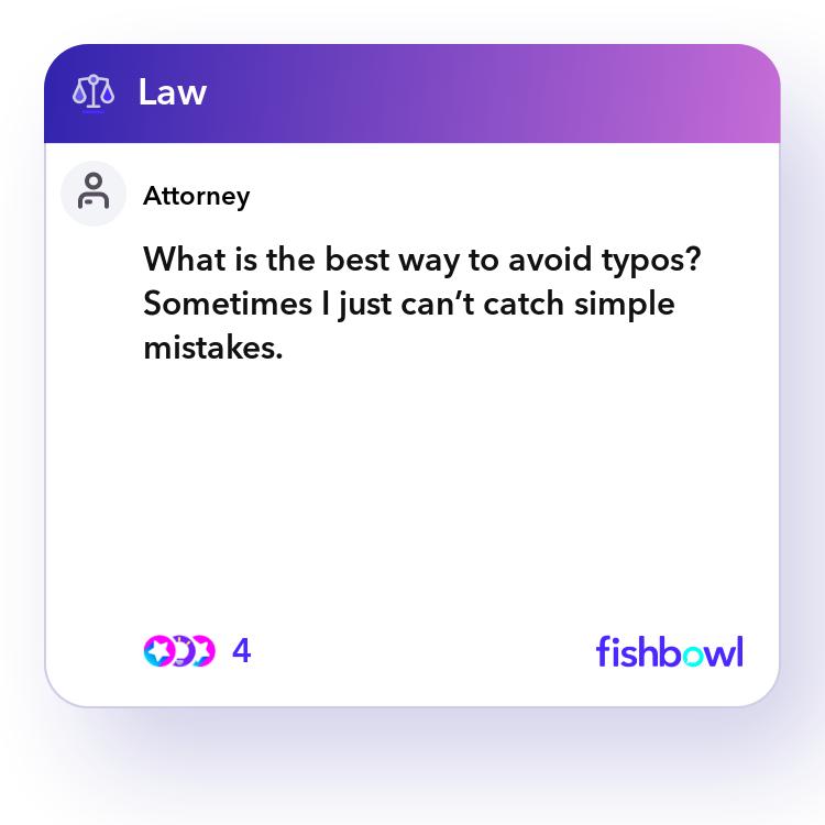 What is the best way to avoid typos? Sometimes I j... | Fishbowl