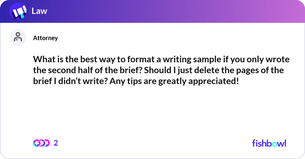 What is the best way to format a writing sample if... | Fishbowl