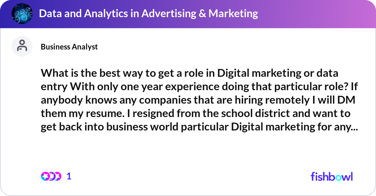 What is the best way to get a role in Digital mark... | Fishbowl