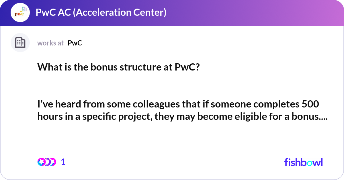 What is the bonus structure at PwC? I’ve heard f... | Fishbowl