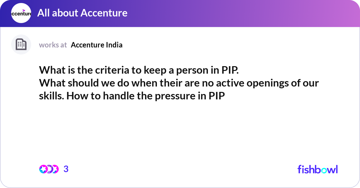 What is the criteria to keep a person in PIP. What... | Fishbowl