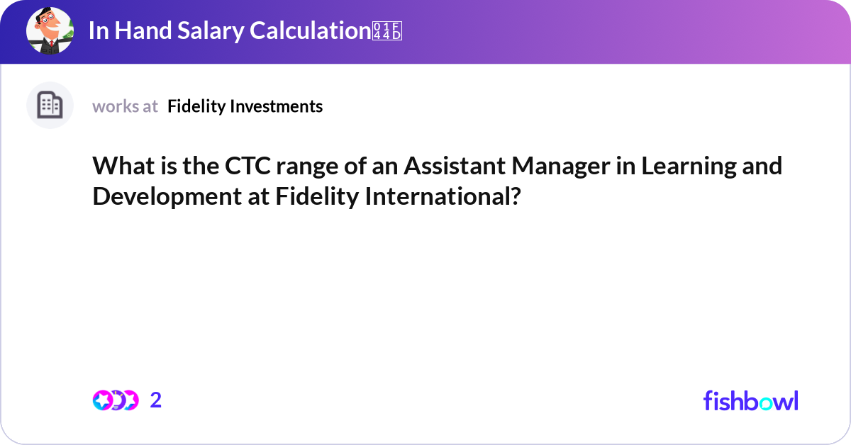 What is the CTC range of an Assistant Manager in L... | Fishbowl