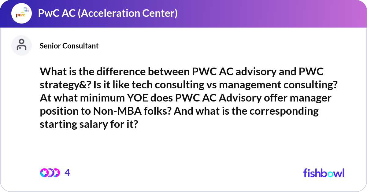 What is the difference between PWC AC advisory and... | Fishbowl