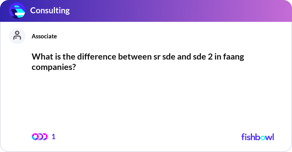 What is the difference between sr sde and sde 2 in... | Fishbowl