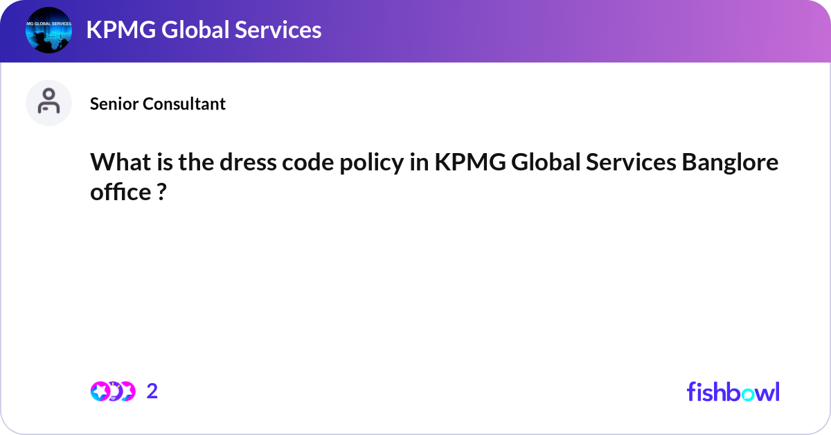 What is the dress code policy in KPMG Global Servi... | Fishbowl