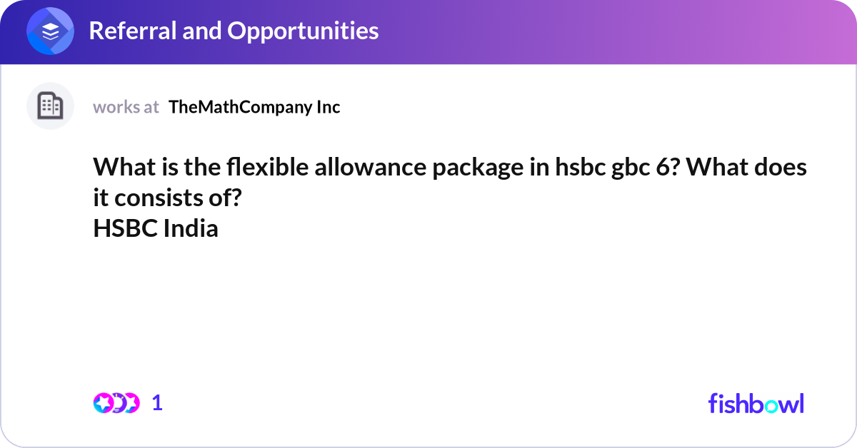 What is the flexible allowance package in hsbc gbc... | Fishbowl