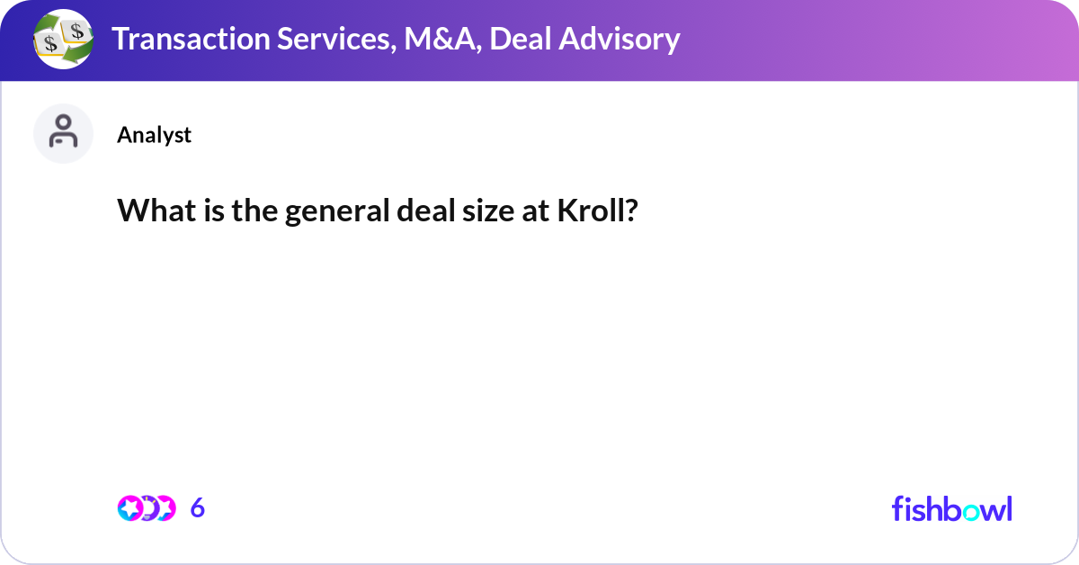 What is the general deal size at Kroll? | Fishbowl