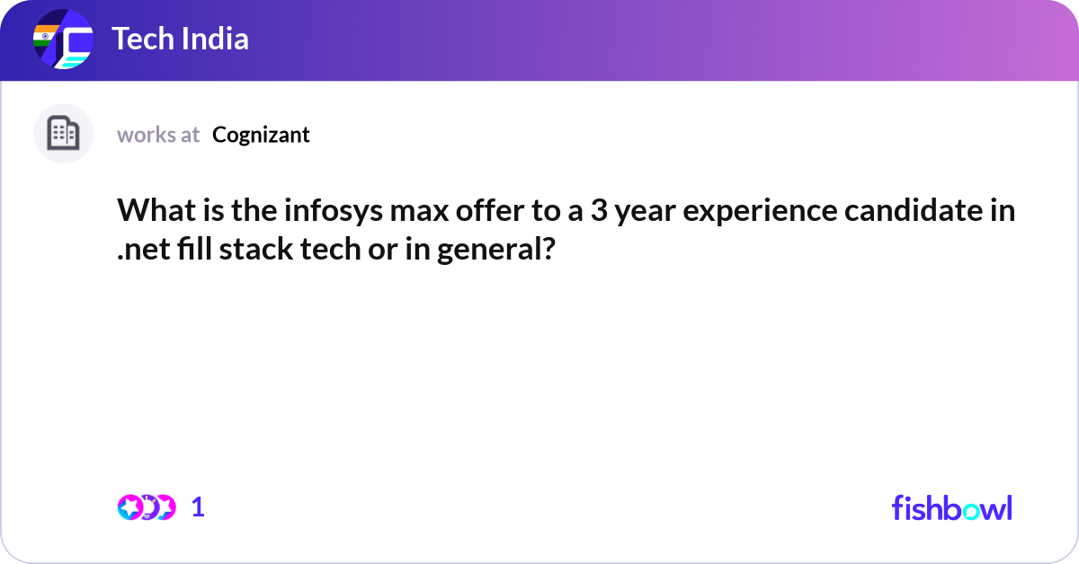 What is the infosys max offer to a 3 year experien... | Fishbowl
