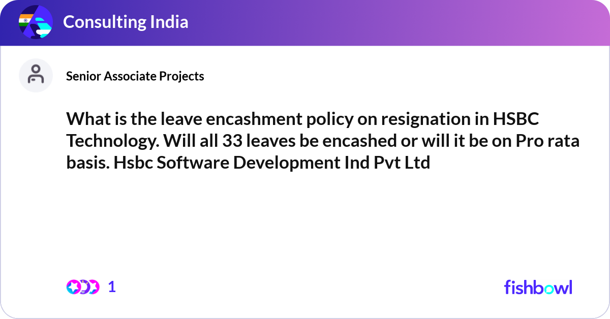 What is the leave encashment policy on resignation... | Fishbowl